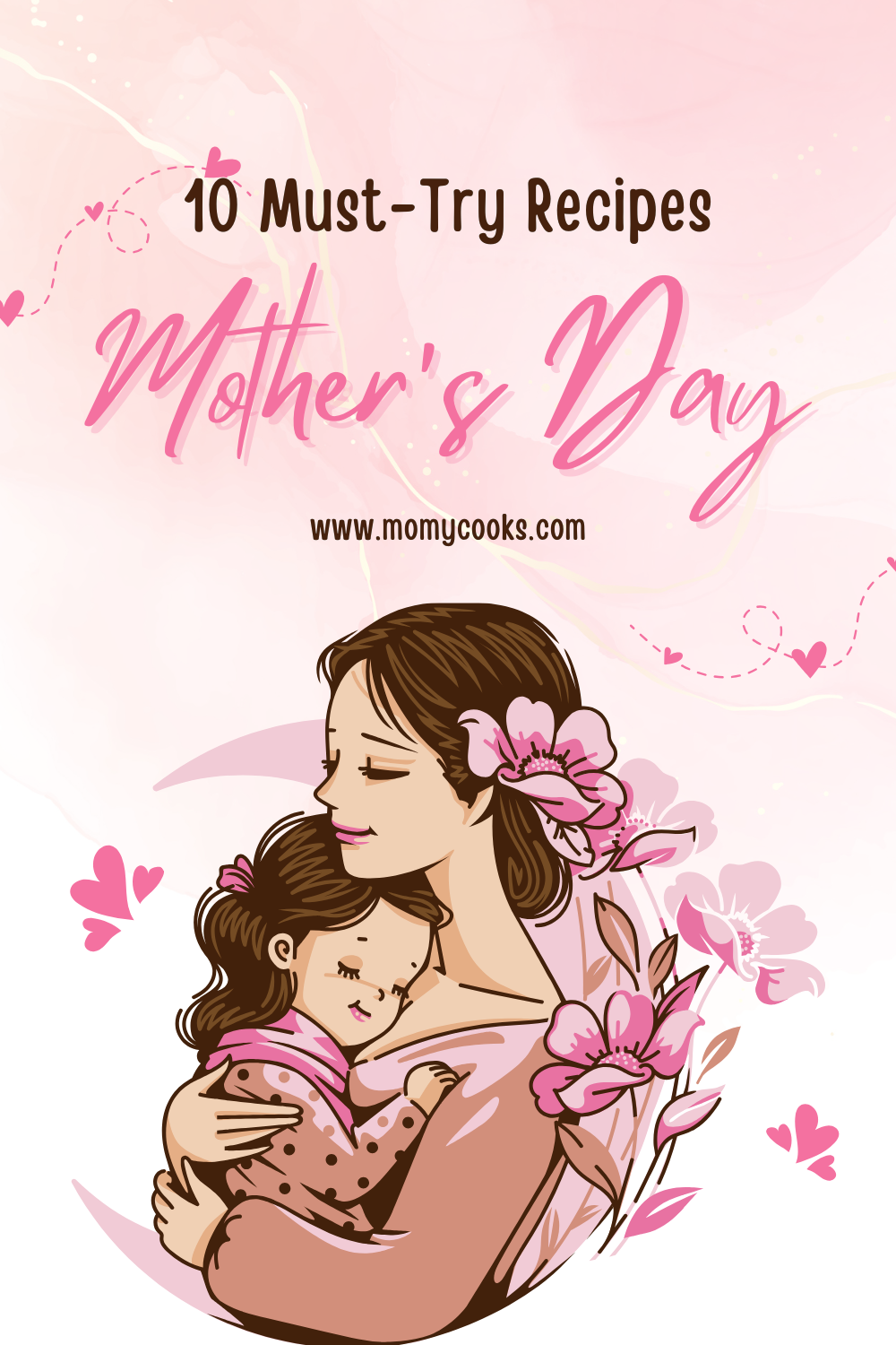 10 Must-Try Recipes for Mother's Day - Momy Cooks